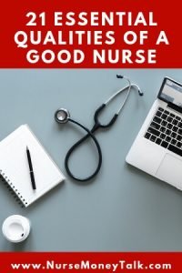 20 Essential Qualities of a Good Nurse - Nurse Money Talk