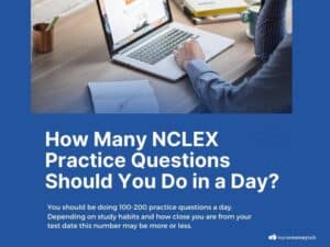 How Many NCLEX Questions Should I Do a Day? - Nurse Money Talk