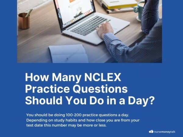 How Many NCLEX Questions Should I Do a Day? - Nurse Money Talk