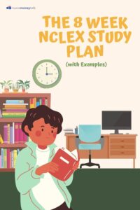 The 8-Week NCLEX Study Plan (2 Examples) - Nurse Money Talk