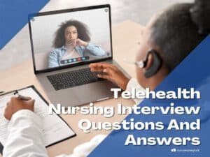 10 Hard Telehealth Nursing Interview Questions And Answers - Nurse ...