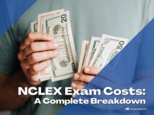 How Much Does the NCLEX Exam Cost: A Complete Breakdown - Nurse Money Talk