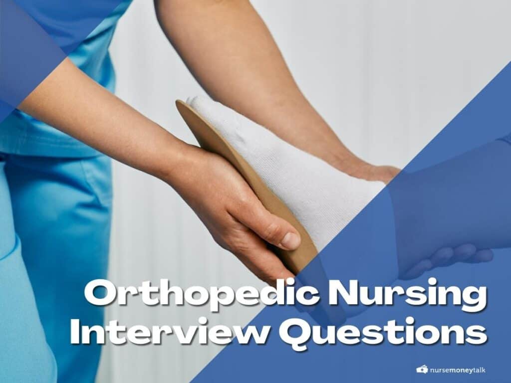 10 Orthopedic Nursing Interview Questions With Sample Answers - Nurse ...