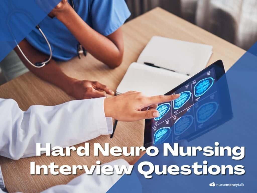 10 Hard Neuro Nursing Interview Questions with Example Answers - Nurse Money Talk