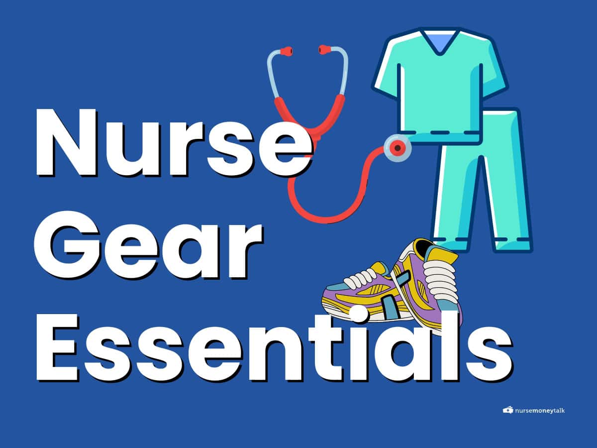 Best Gears For Nurses in 2026 - Nurse Money Talk