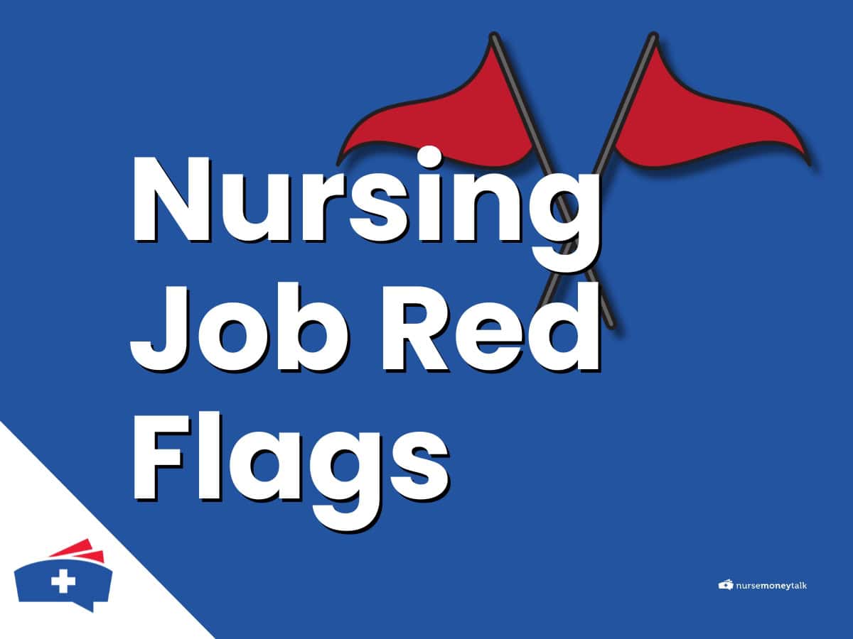 10 Red Flags To Watch Out For When Applying to a Nursing Job - Nurse ...